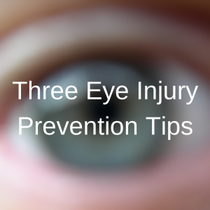 Eye Safety: 3 Eye Injury Prevention Tips